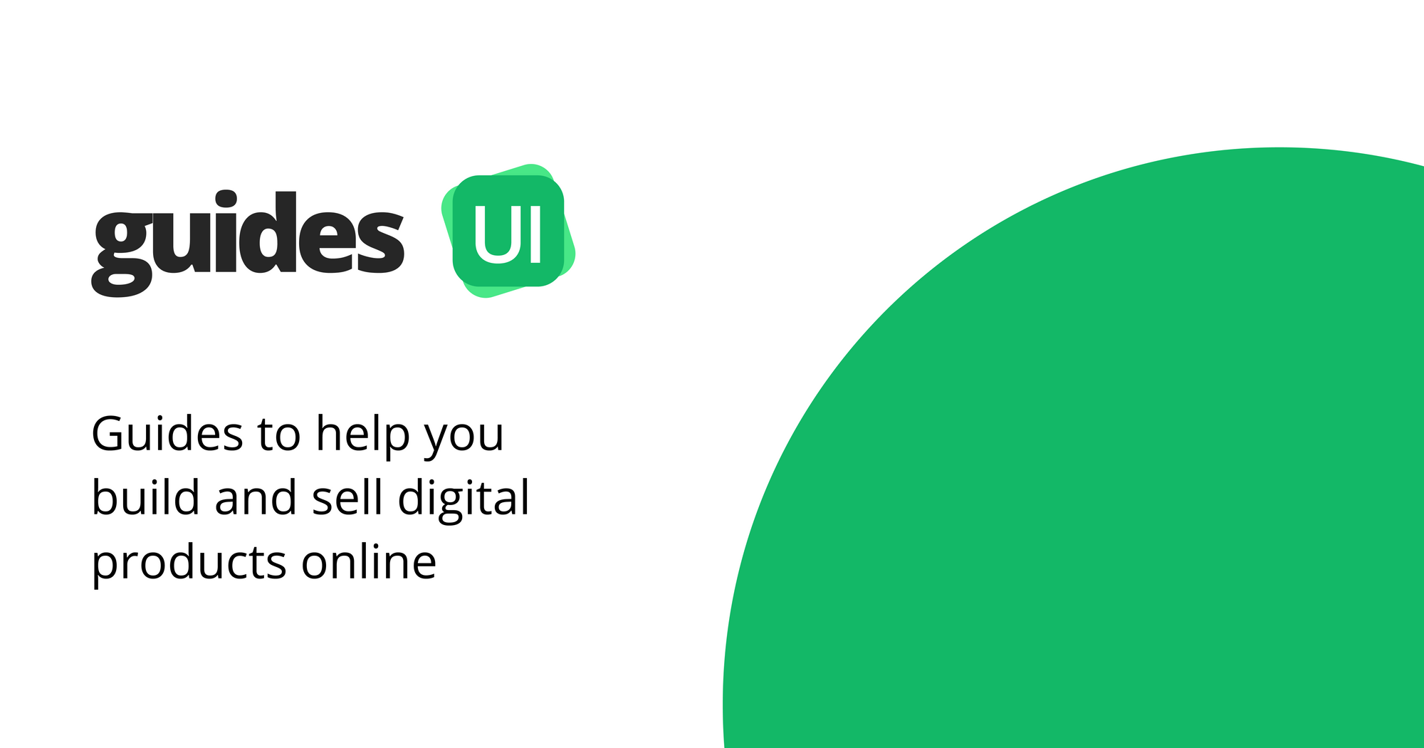 Guides UI: Guides to help you build and sell digital products